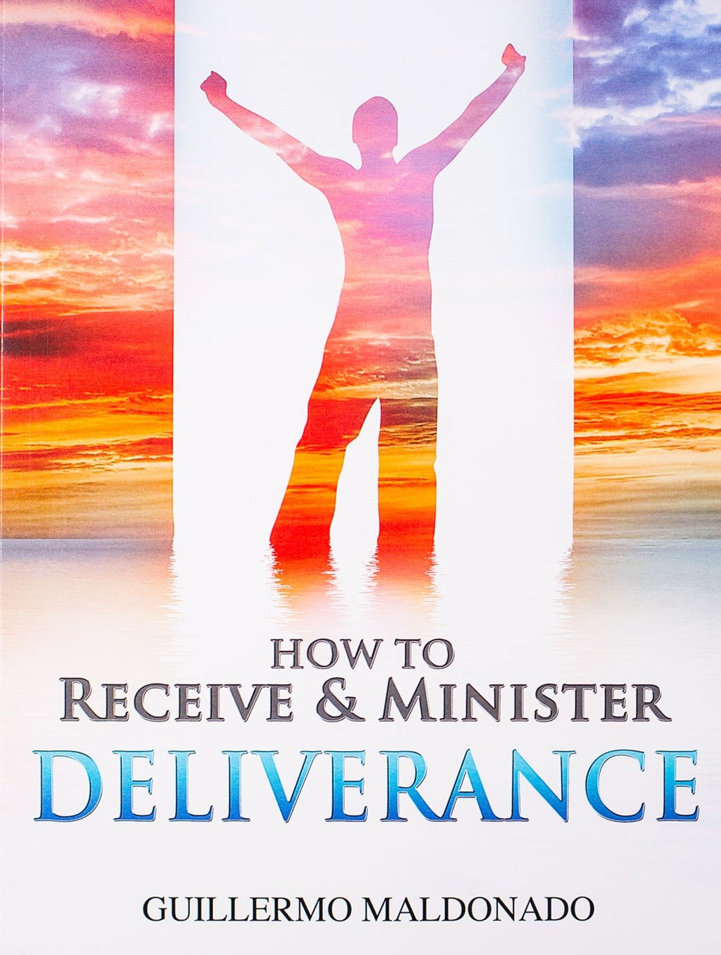 How to Receive and Minister Deliverance - Manual - King Jesus Store