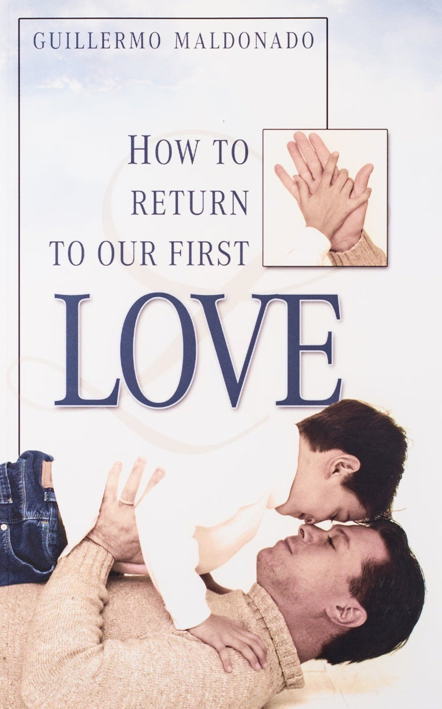 How to Return to Our First Love - Digital Book - King Jesus Store